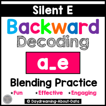 A_E Decoding & Blending: Backward Decoding for Phonics Fluency