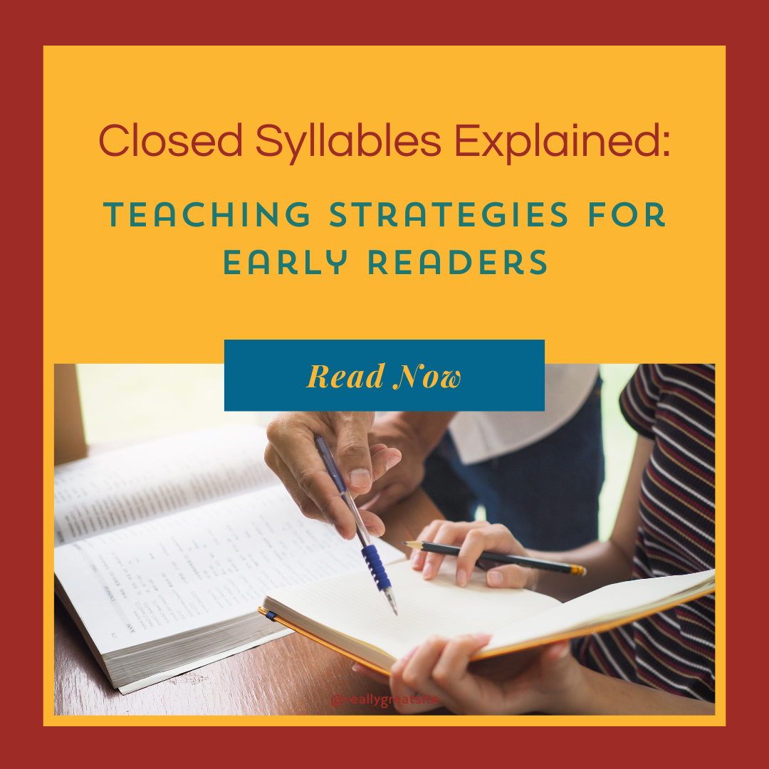 Closed Syllables Explained: Teaching Strategies for Early Readers